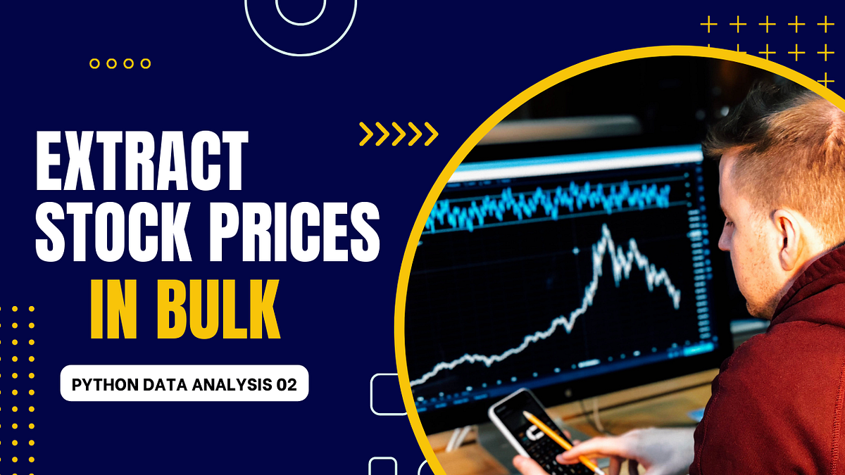 Extract stock prices with Python (Multiple stocks) | by Foo Cheechuan | Dev Genius