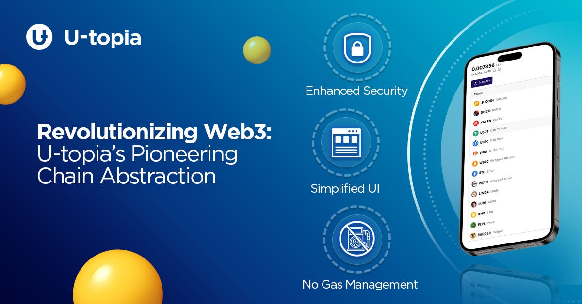 Revolutionizing Web3: U-topia’s Pioneering Chain Abstraction Wallet ...