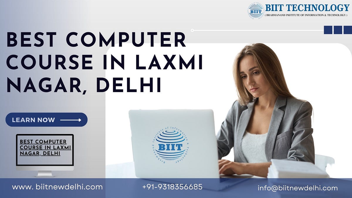 Computer Course In Laxmi Nagar, Delhi By Biit Technology | by ...