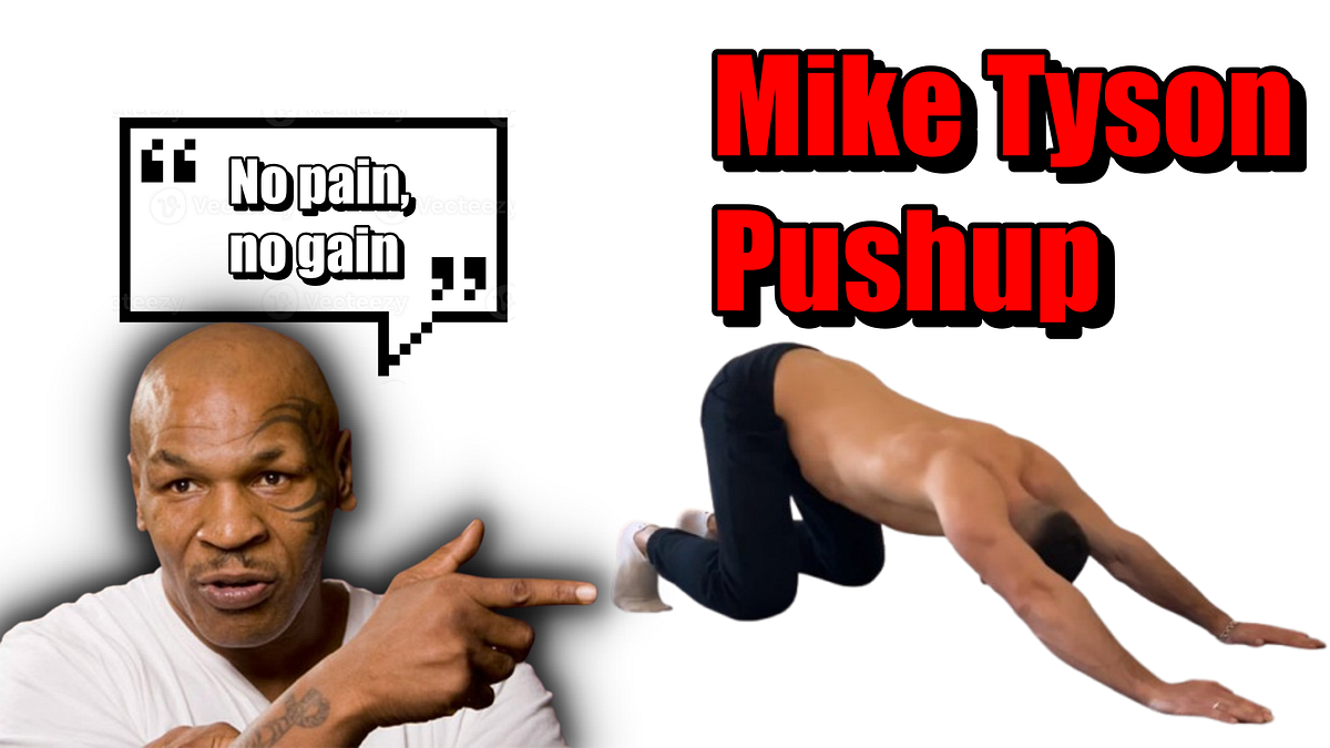 Why You Should Be Doing The Mike Tyson Push-up | by AE | Medium