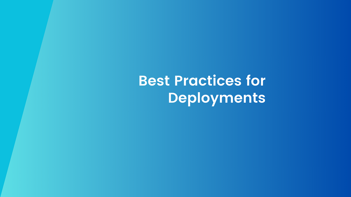 Best Practices for Deployments and System Updates | by João Melo | Medium