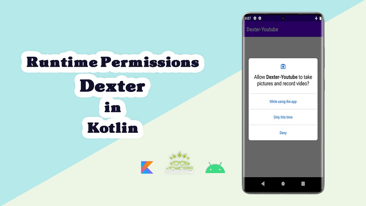 How can use Dexter library for runtime permissions in Android? | by Rey | AndroidGeek.co | Medium