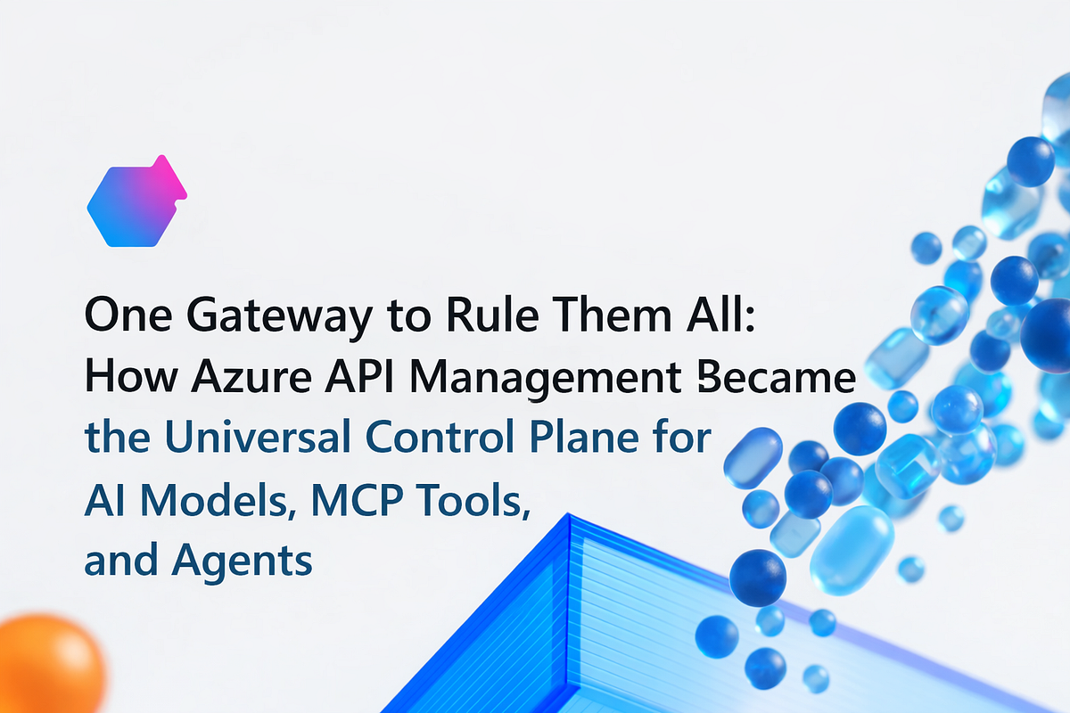 One Gateway to Rule Them All: How Azure API Management Became the ...