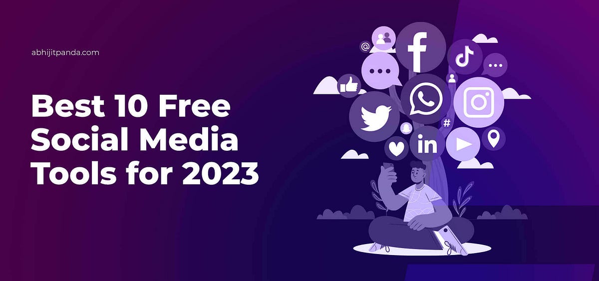 Best 11 Free Social Media Tools for You | by Aaliyah Choudhry | Medium