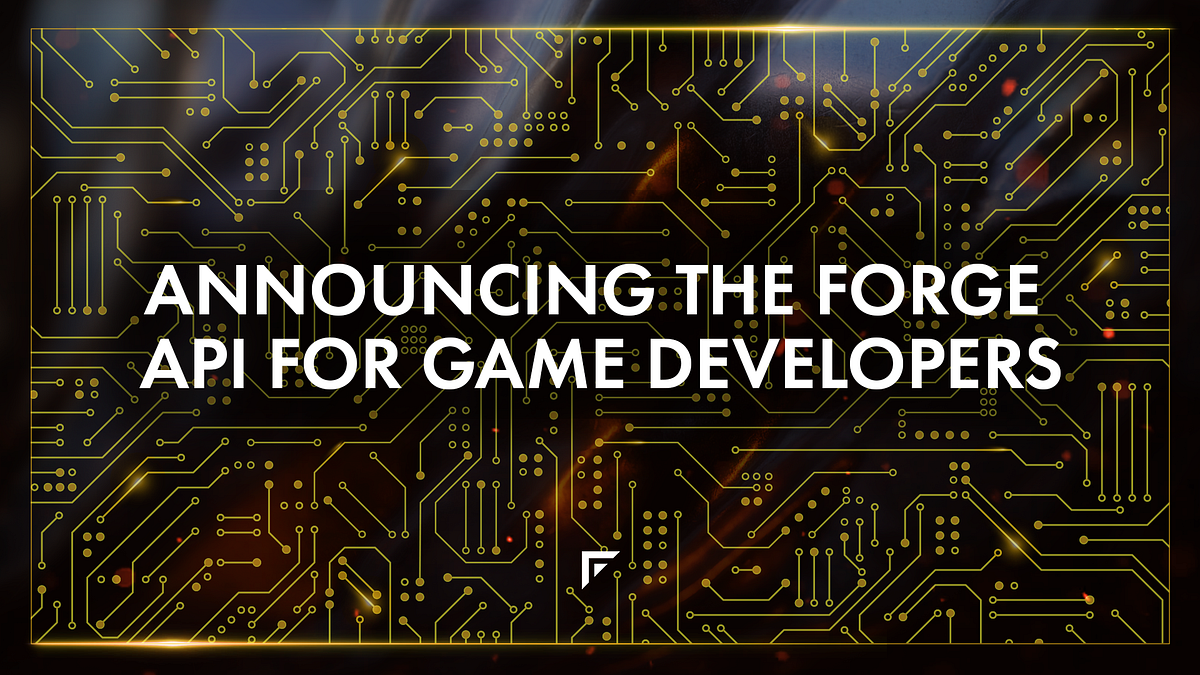 Welcome to the Forge API for Game Developers | by Forge Team | Forge | Medium