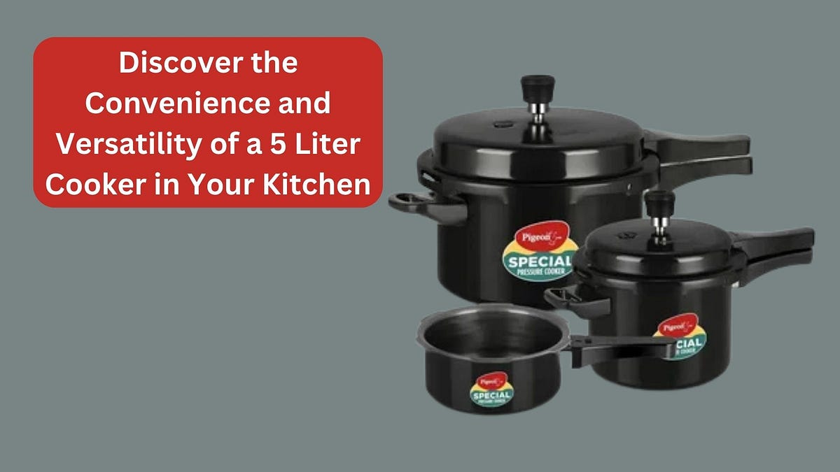 Discover the Convenience and Versatility of a 5 Liter Cooker in Your ...