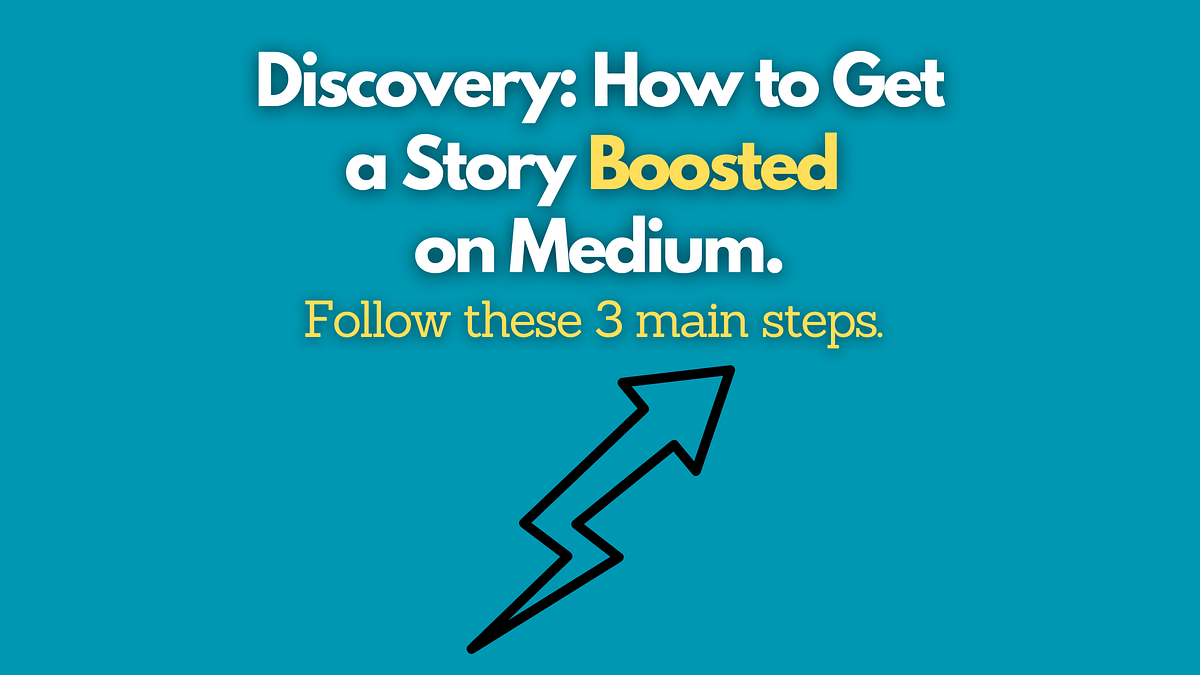 Discovery: How to Get a Story Boosted on Medium | by Christina Piccoli ...