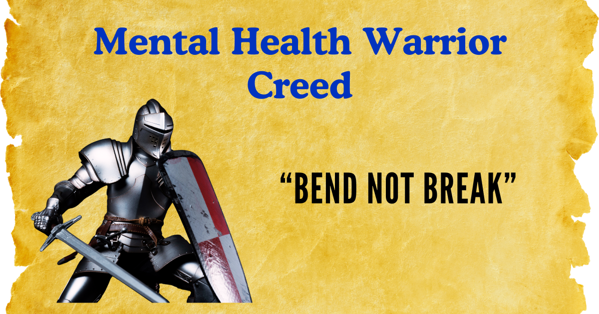 6 Ways the Mental Health Warrior Creed transforms your approach to ...