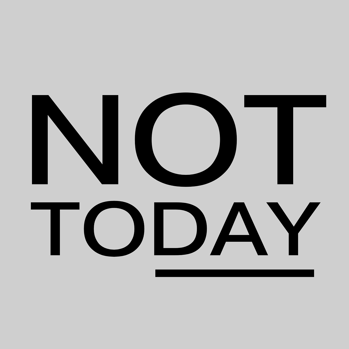 Not Drinking Today