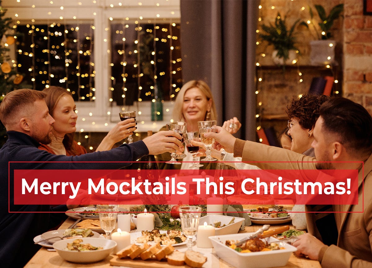 Merry Mocktails This Christmas!. Christmas spirit is already filling ...