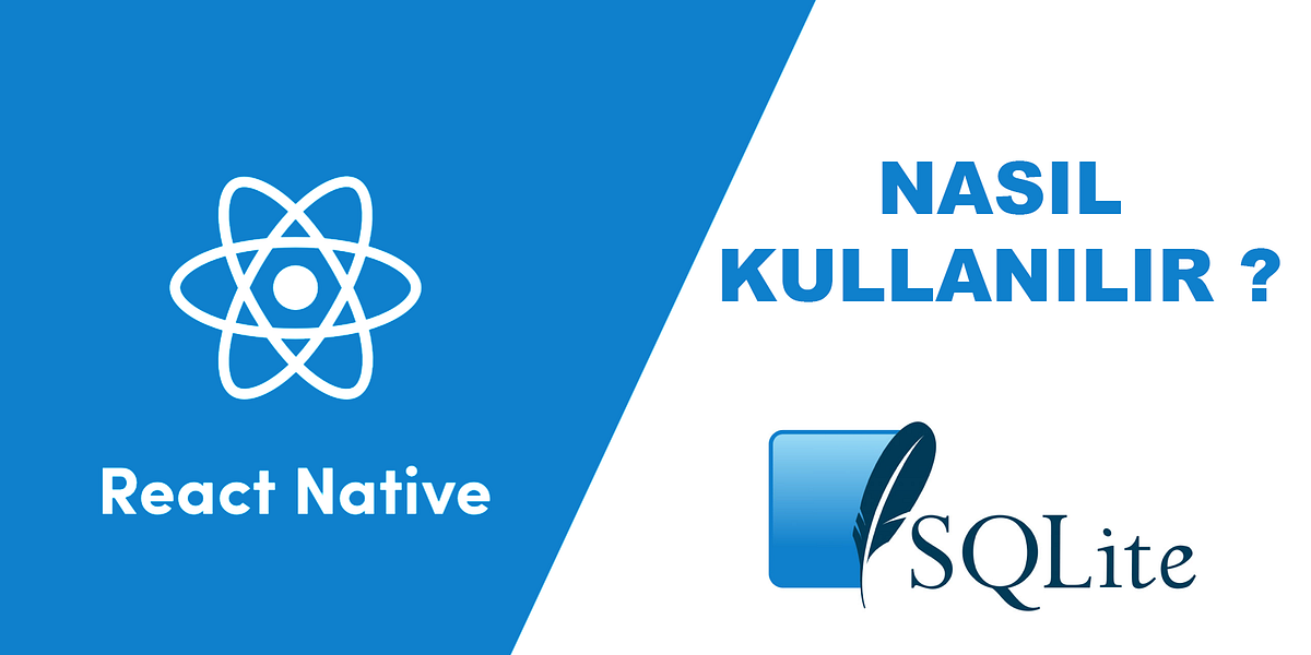 React Native ve SQLite nasıl kullanılır? (2020) | by Mustafa Uysal | Medium
