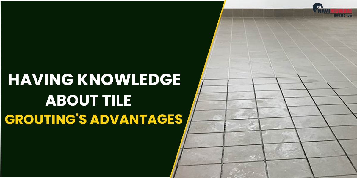 Having Knowledge About Tile Grouting’s Advantages | by nayana ...