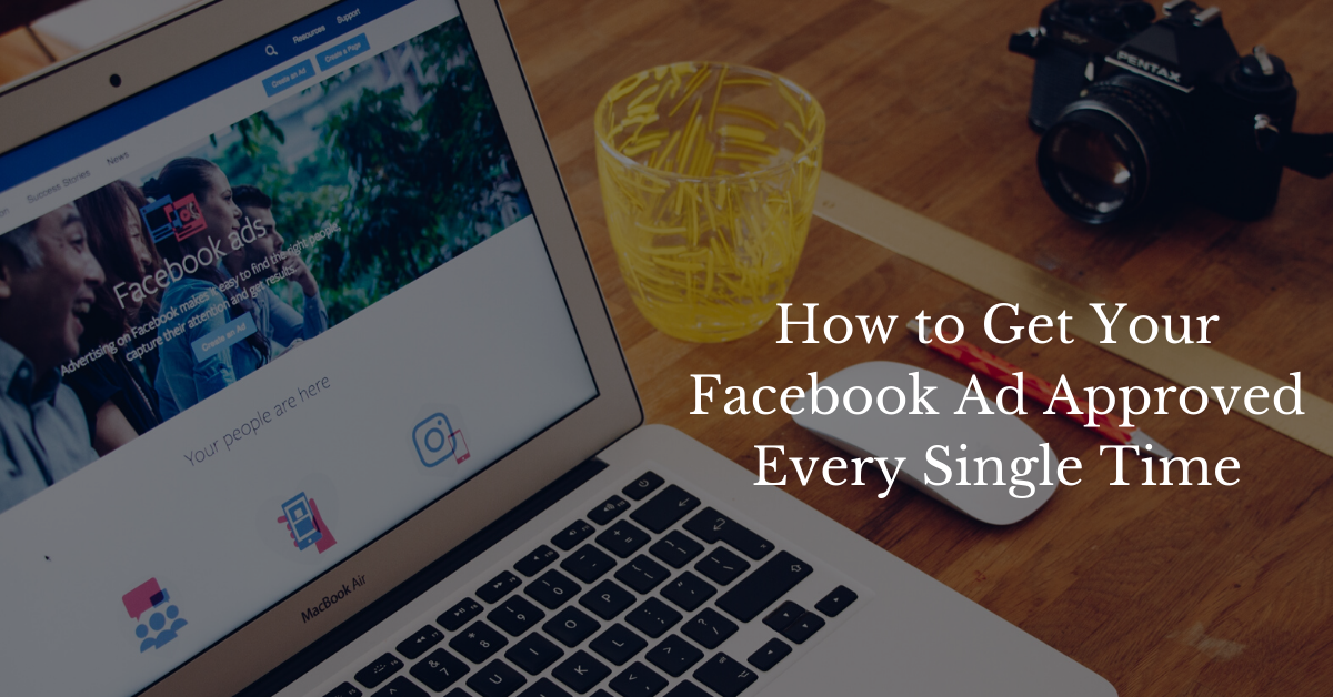 How to get your Facebook ads approved every single time | by Arnab ...