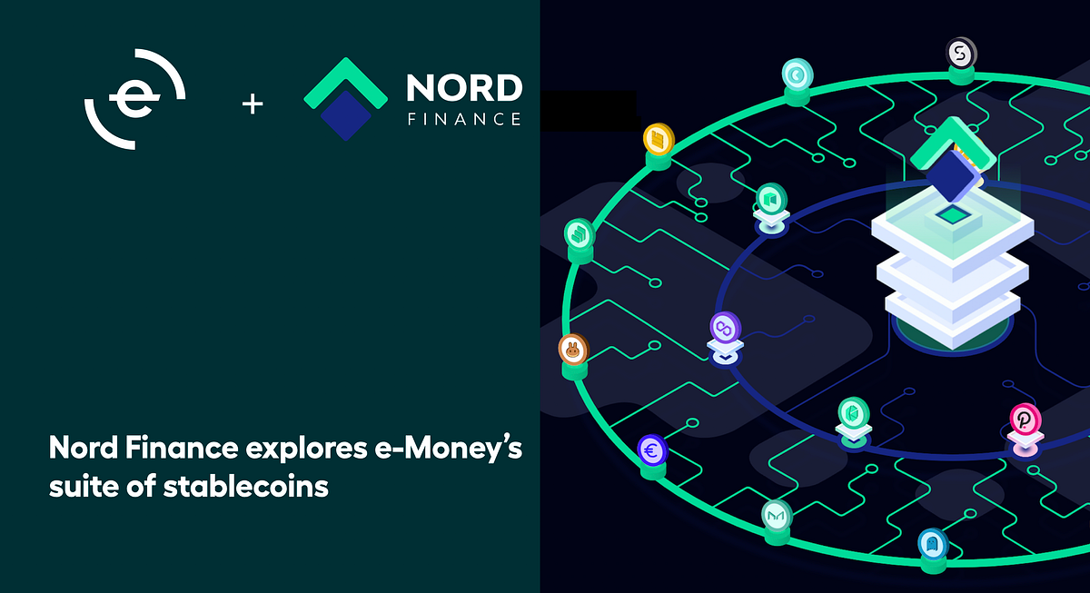Nord Finance explores e-Money’s suite of stablecoins | by Web3Nerd | e ...