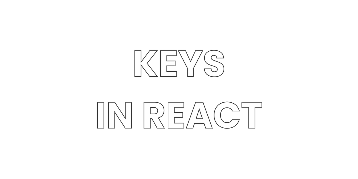 Understanding Lists and Keys in React: A Beginner’s Guide | by Prashant | Medium