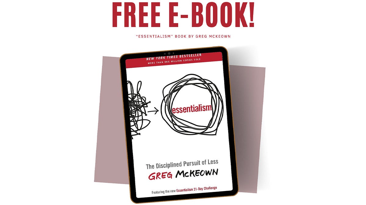 Summary of “Essentialism” Book by Greg McKeown | Medium