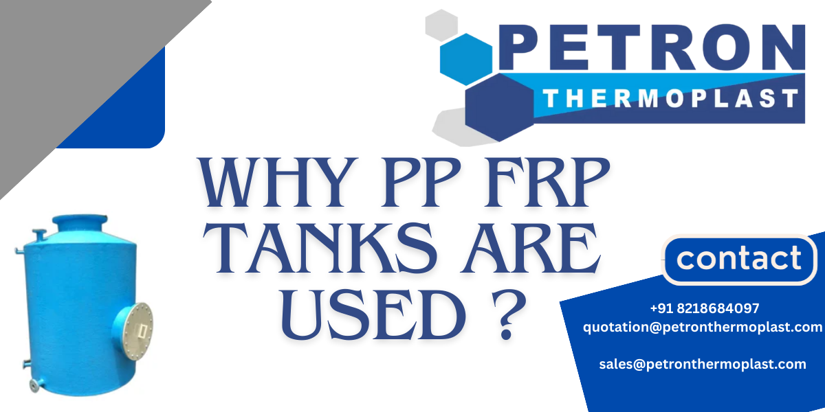 Why PP FRP Tanks are used ?. In the dynamic landscape of industrial ...