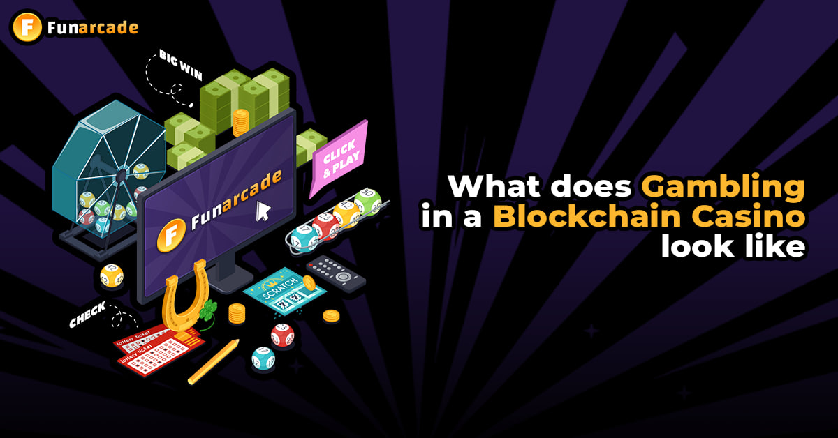 What does gambling in a blockchain casino look like? | by Funarcade ...