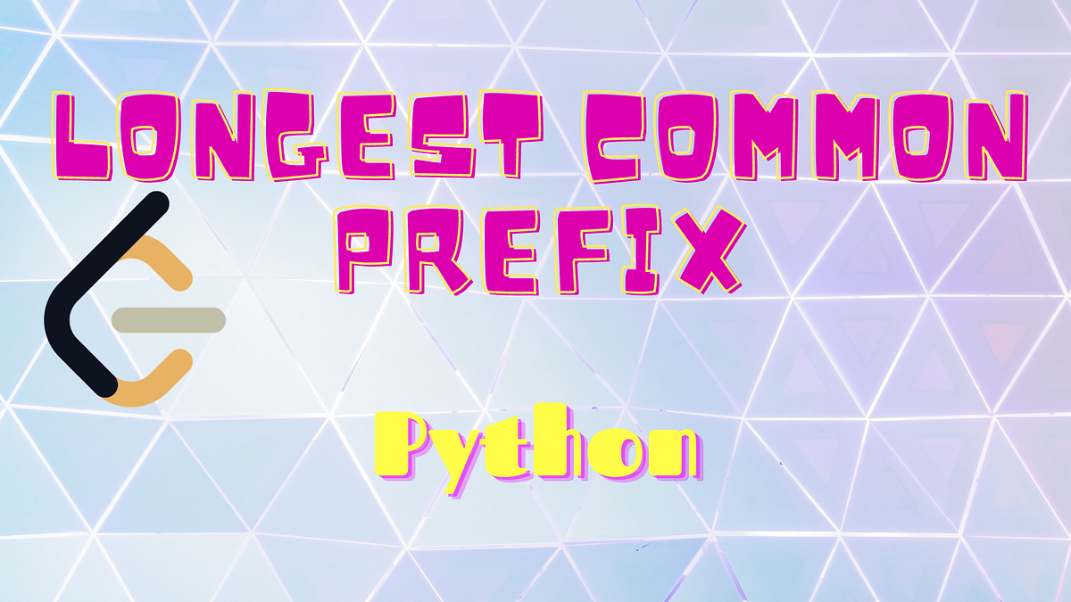 LeetCode | Longest Common Prefix | Geek Hacker | by Reem Alattas | Geek Hacker | Medium