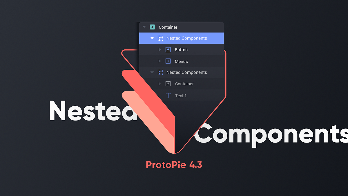 ProtoPie 4.3: More Flexibility With Nested Components | by Fredo Tan | ProtoPie