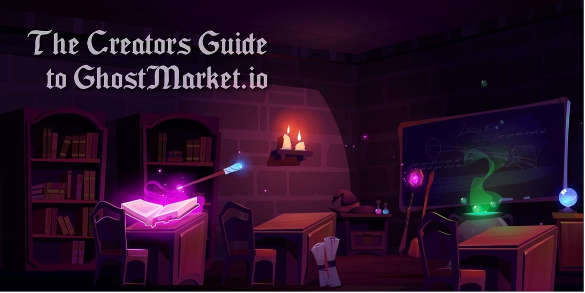 A Creators Guide to GhostMarket. GhostMarket is the most powerful… | by ...