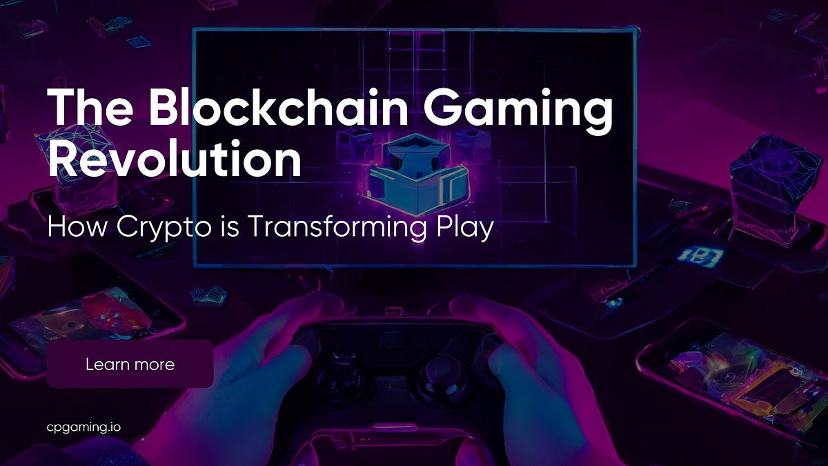 The Blockchain Gaming Revolution: How Crypto is Transforming Play | by CryptoPerformance | Jan ...