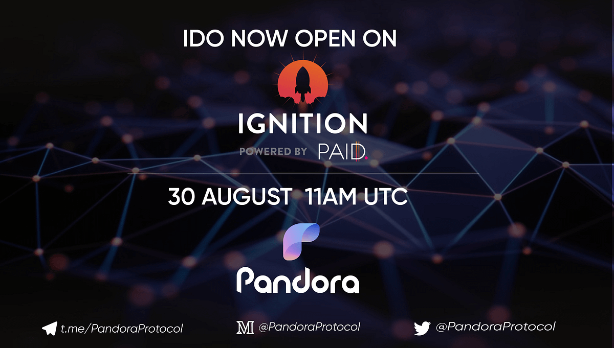 Preparing For The Pandora Protocol $PNDR IDO On Ignition | by Sayuj ...