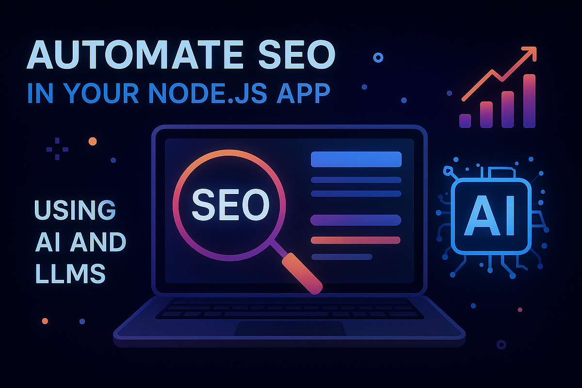 Automate SEO in Your Node.js App Using AI and LLMs | by Somendradev | GoPenAI