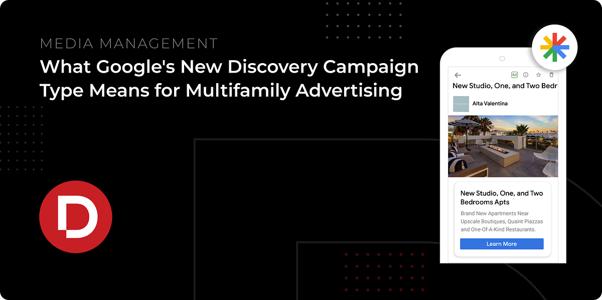 What Google’s New Discovery Campaign Type Means for Multifamily ...