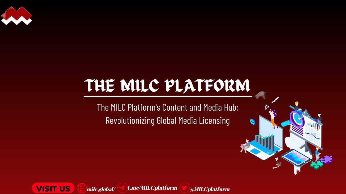 The MILC Platform’s Content and Media Hub: Revolutionizing Global Media ...