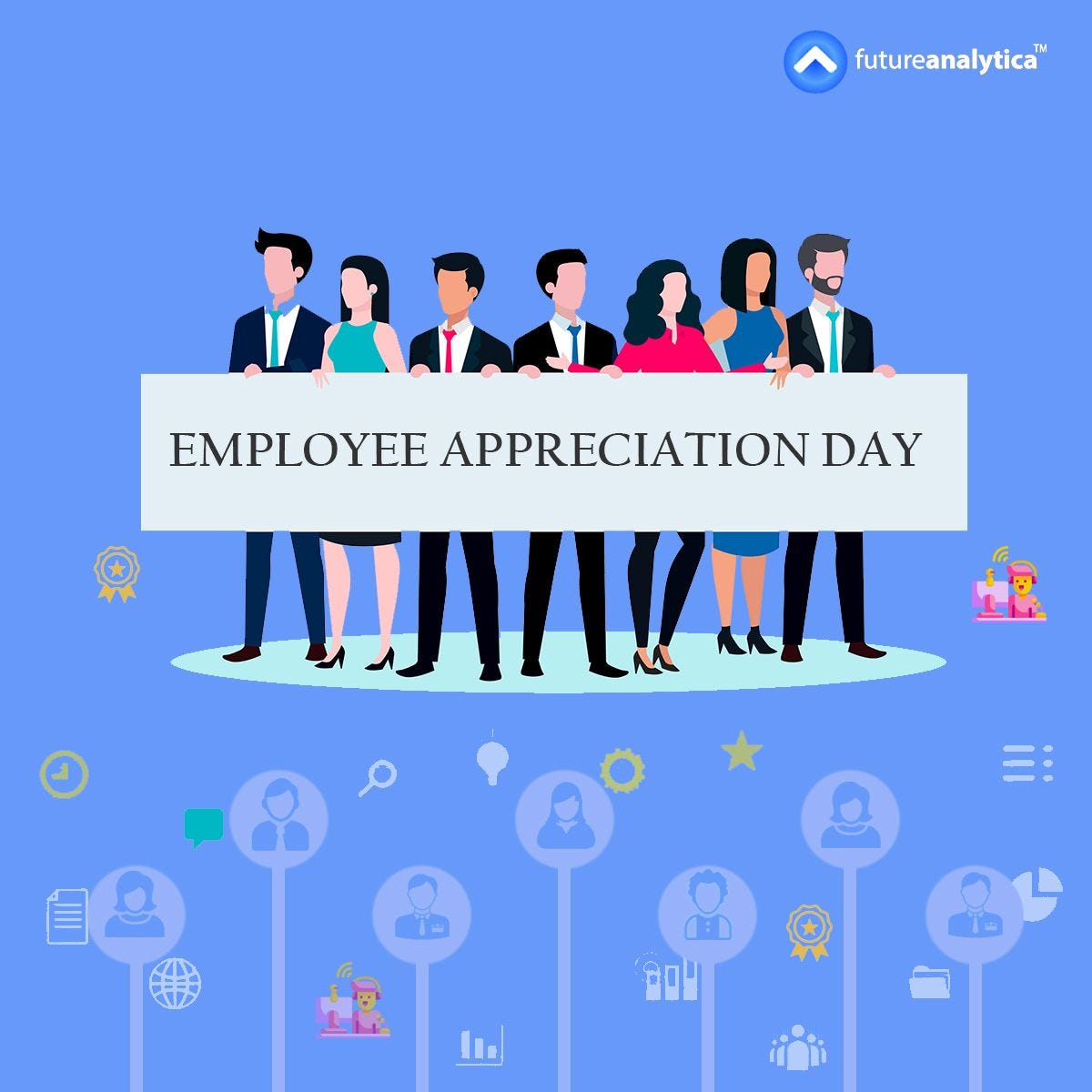 Employee Appreciation Day - FutureAnalytica - Medium