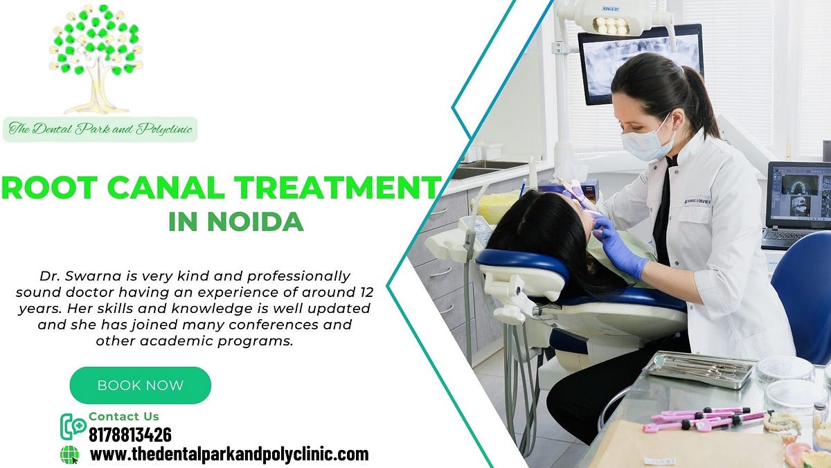 Root Canal Treatment in Noida: Restoring Dental Health with The Dental ...