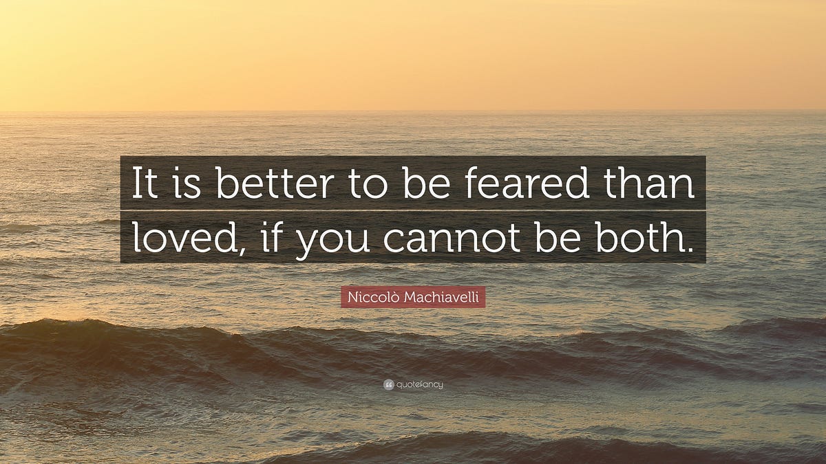 Is It Better to Be Feared or Loved? | by Andy B. Hahn | The Shortform ...