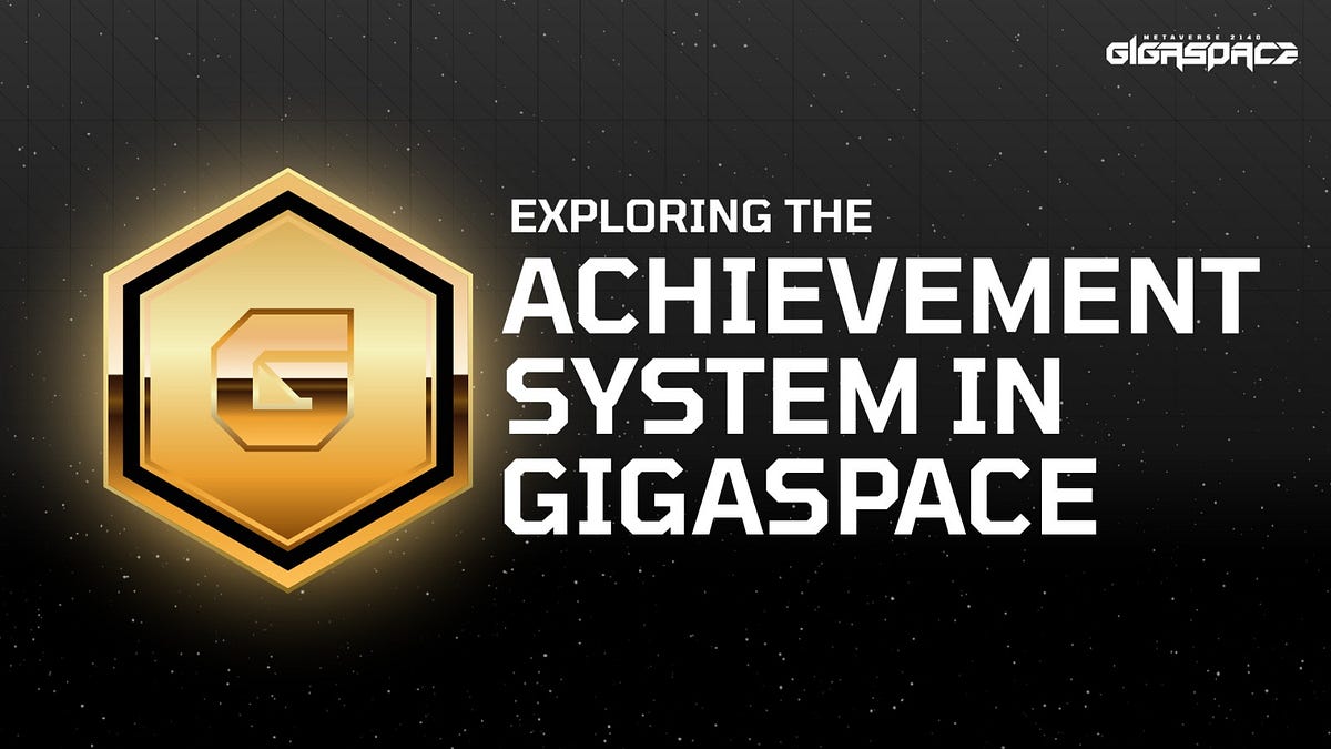 Exploring the Achievement System in GigaSpace | by GigaSpace 🛸 | Medium