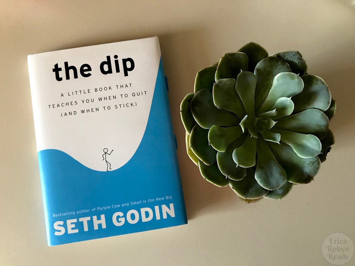 InspireME: THE DIP: The Little BookThat Teaches You When To Quit (And ...