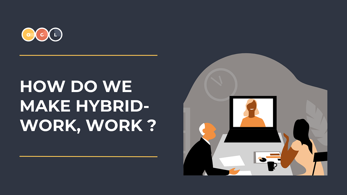 How do we make hybrid-work, work? | by Anele Ngcoya | Open Cities Lab | Medium