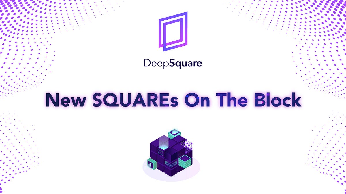 New SQUAREs Onboard. It is with great pleasure that we… | by DeepSquare Official | Medium