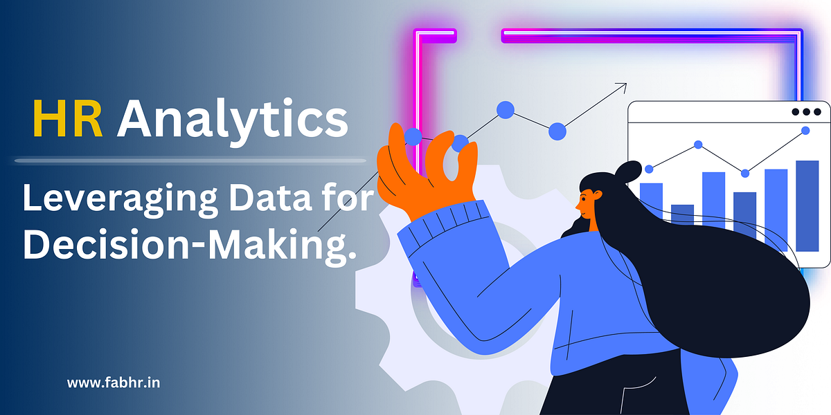 HR Analytics: Leveraging Data for Smarter Decision-Making. | by FabHR | Medium
