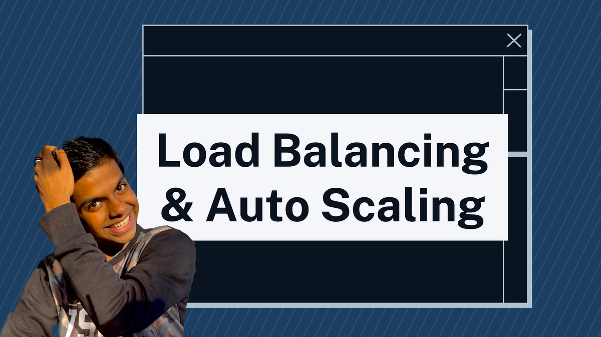 Load Balancing & Auto Scaling: Ensuring High Availability In Your AWS Infrastructure | by Don ...