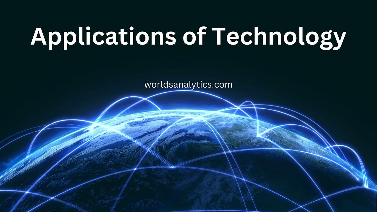 Common applications of technology in everyday life - worldsanalytics ...