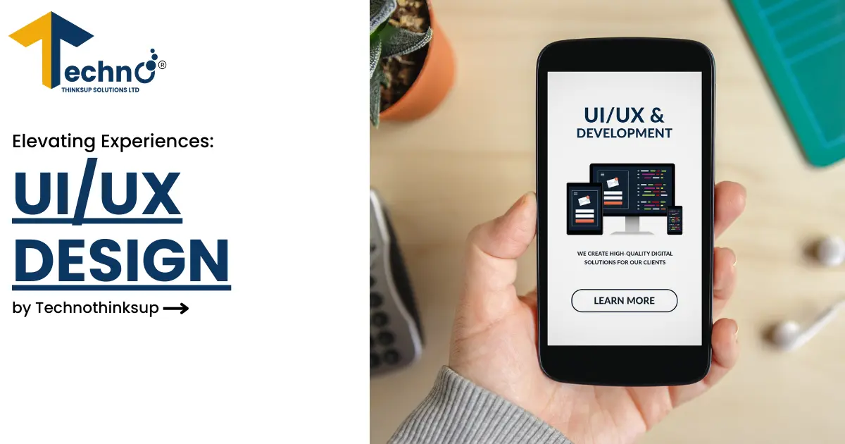 Elevating Experiences: UI/UX Design Solutions by Technothinksup Solutions Ltd “ | by ...