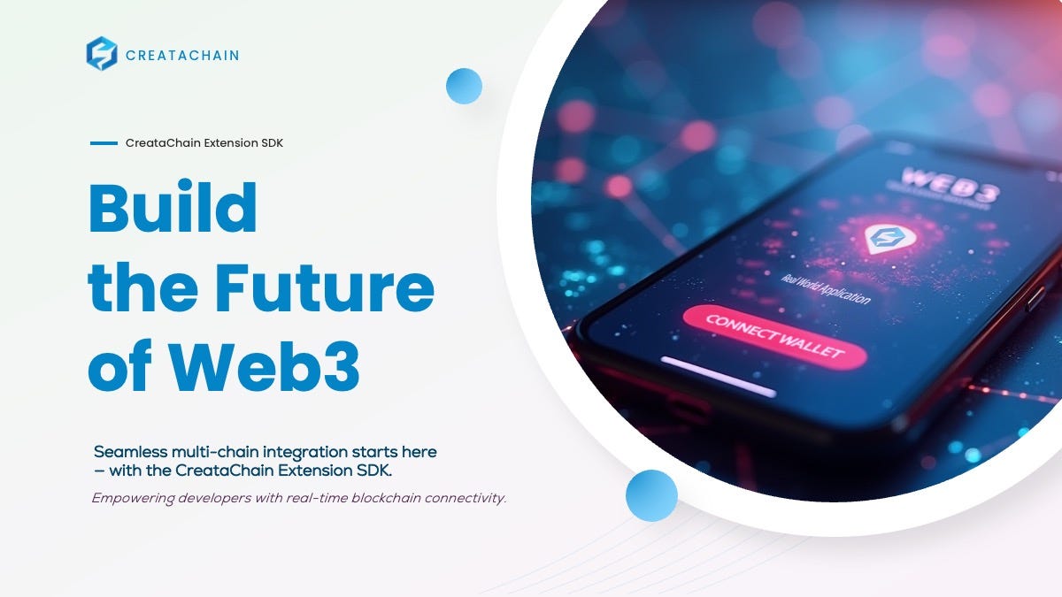Building Web3 DApps with CreataChain Extension SDK: A Developer’s Guide to Seamless Blockchain ...