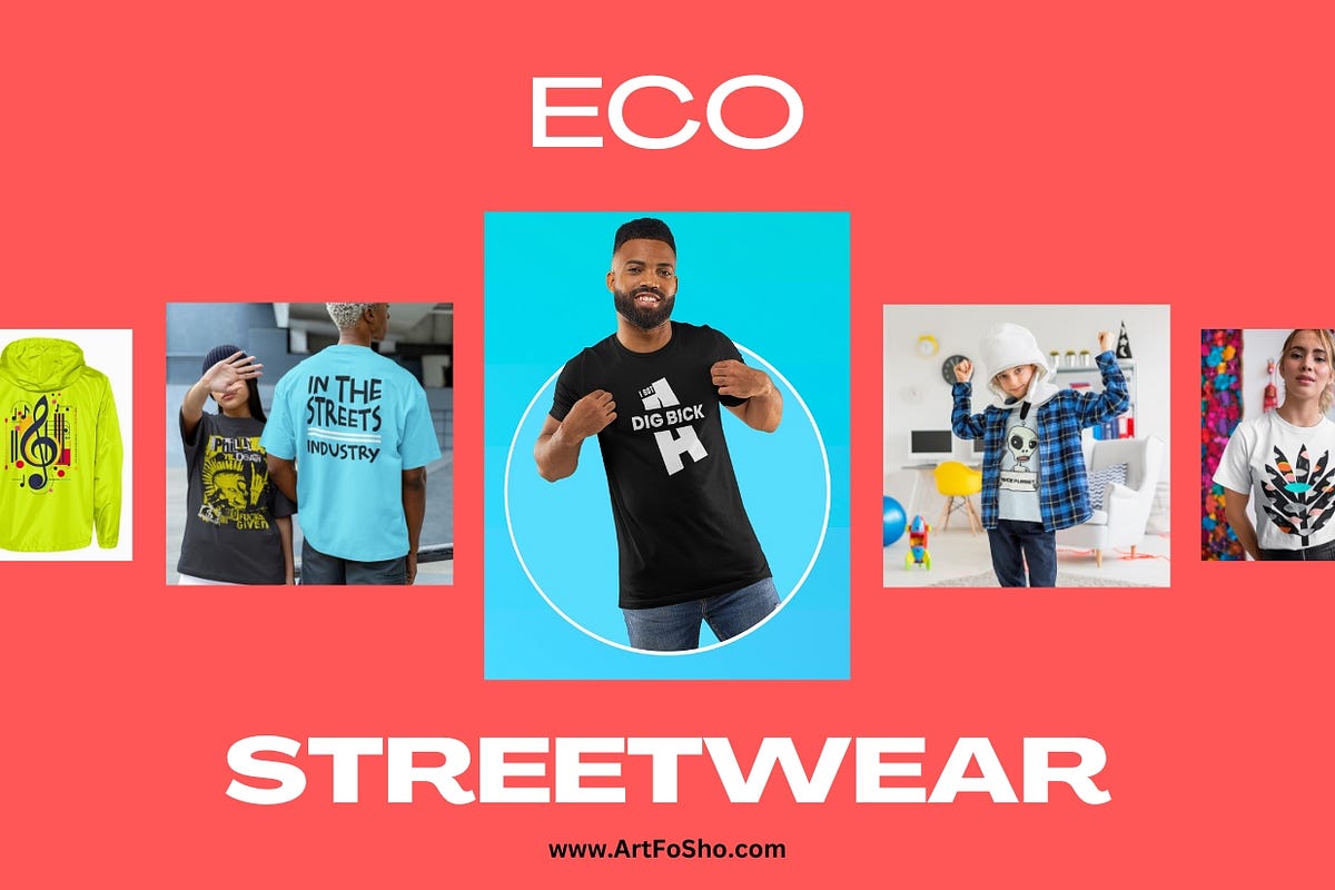 Eco-Friendly Streetwear: Sustainable Fashion Trends You Need to Know ...