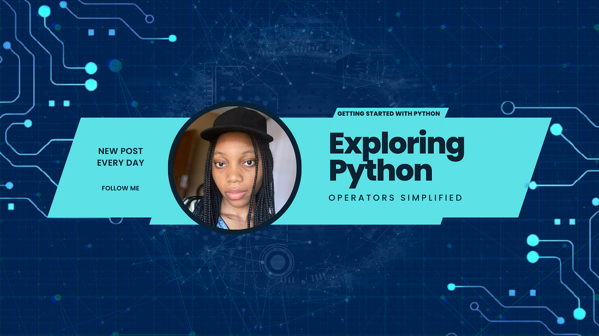 Exploring Python: Operators in Python Simplified | by Fifehan Adekunle ... Exploring Python: Operators in Python Simplified | by Fifehan Adekunle ...