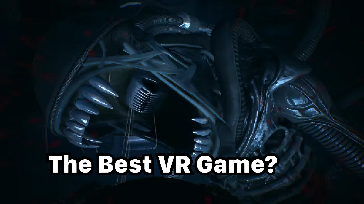 Alien VR Game That Actually Changes Everything | Medium