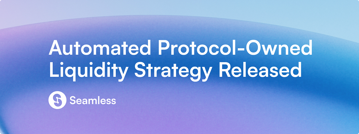 Aera Protocol and Seamless Protocol Launch Automated Protocol-Owned Liquidity Strategy on ...