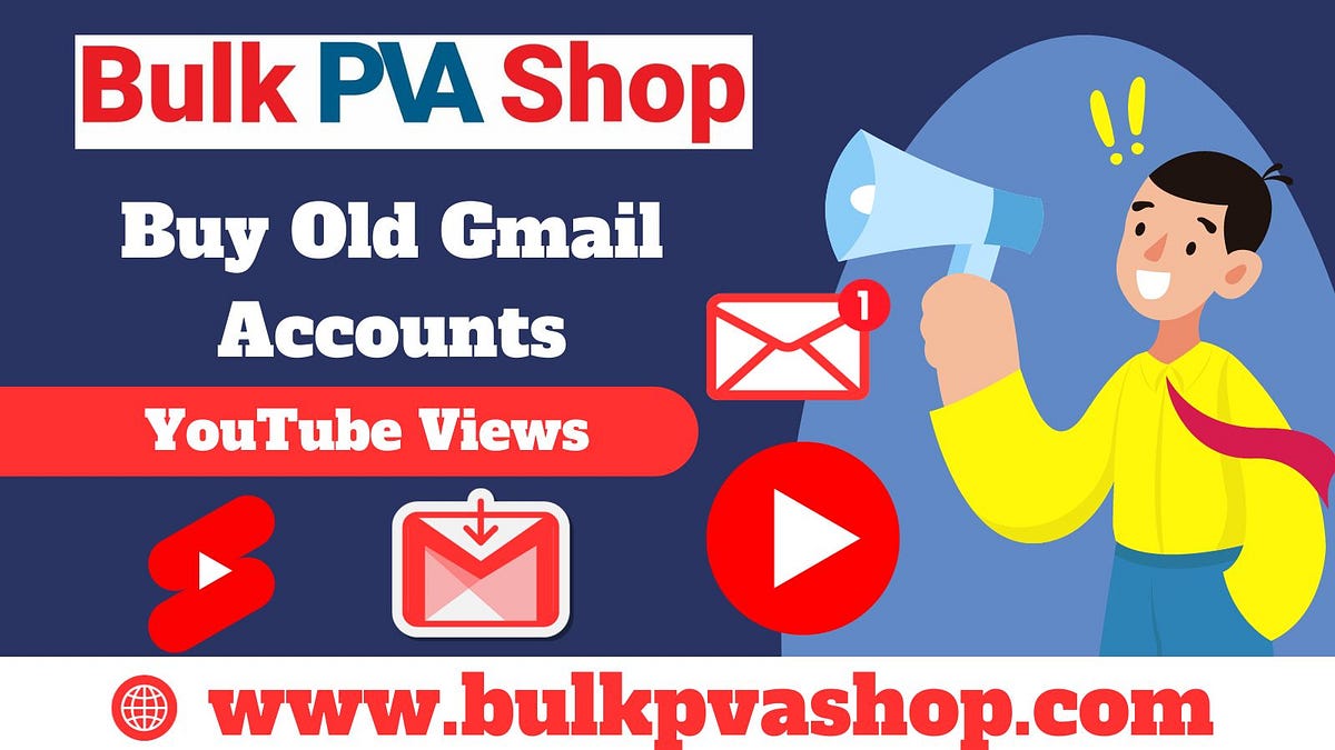 Elevate Your Views: The Power of Old Gmail Accounts on YouTube | by ...