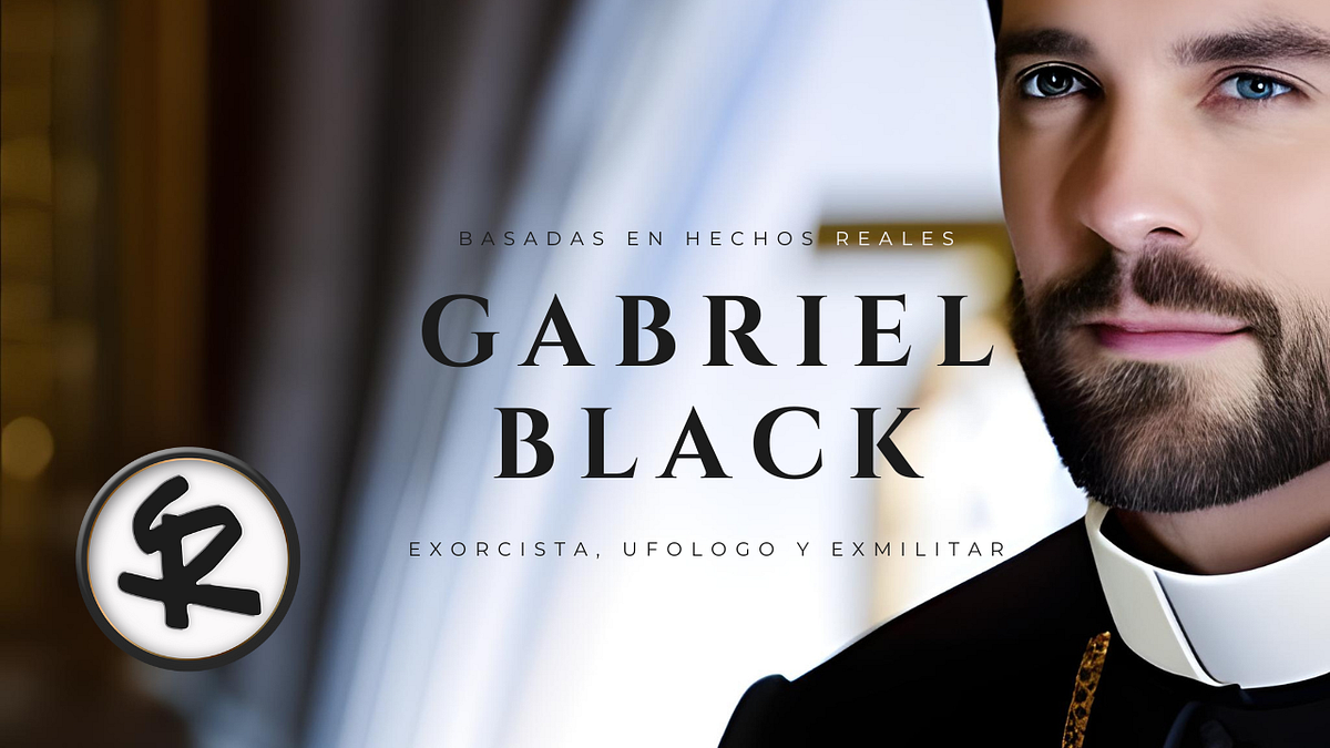 GABRIEL BLACK — EXORCISTA, UFÓLOGO Y EX MILITAR | by El Universo Por ...