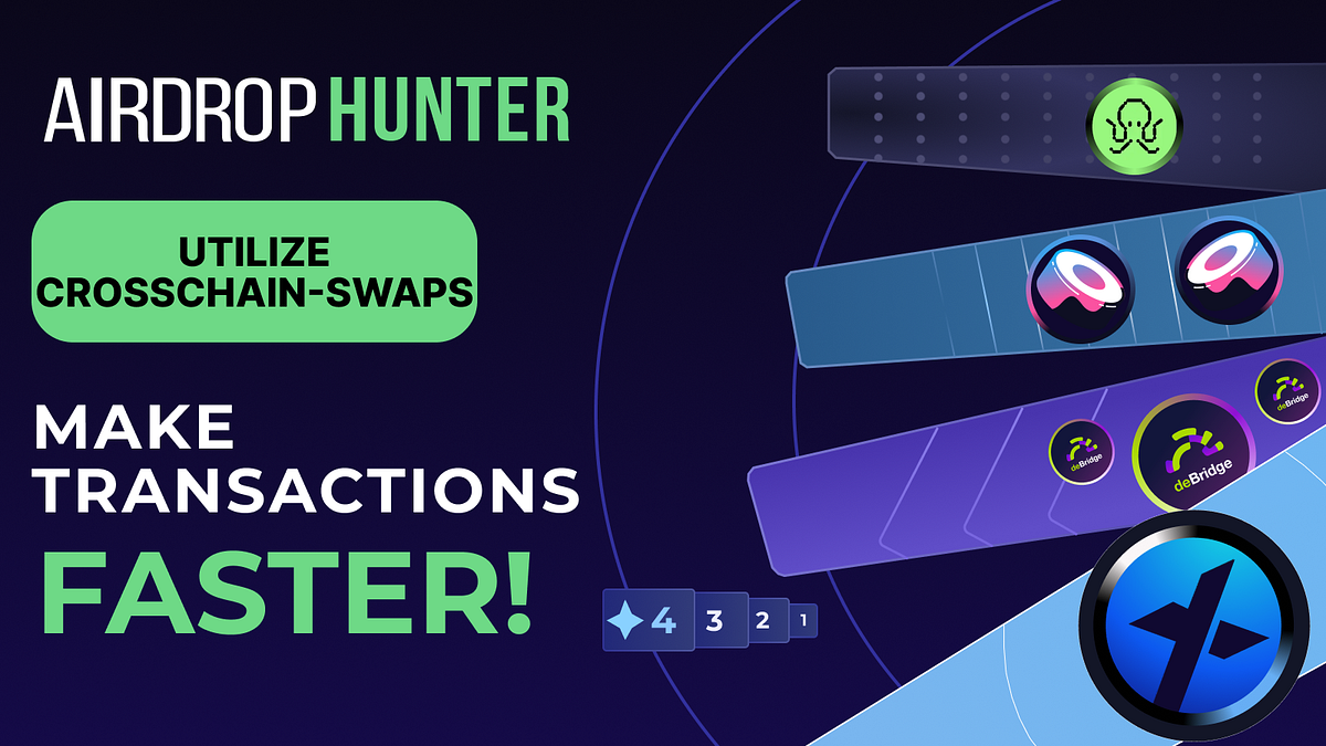 Use cross-chain swaps and complete transactions faster! | by Airdrop ...