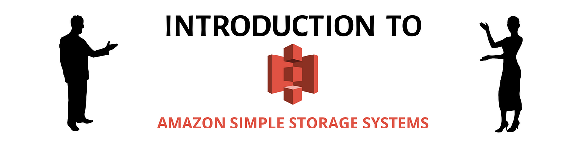 Introduction to Amazon S3. by Pronay Ghosh and Hiren Rupchandani | by ...